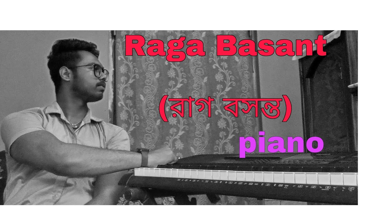 Basant Raga in Keyboard ( বসন্ত রাগ ) - YouTube