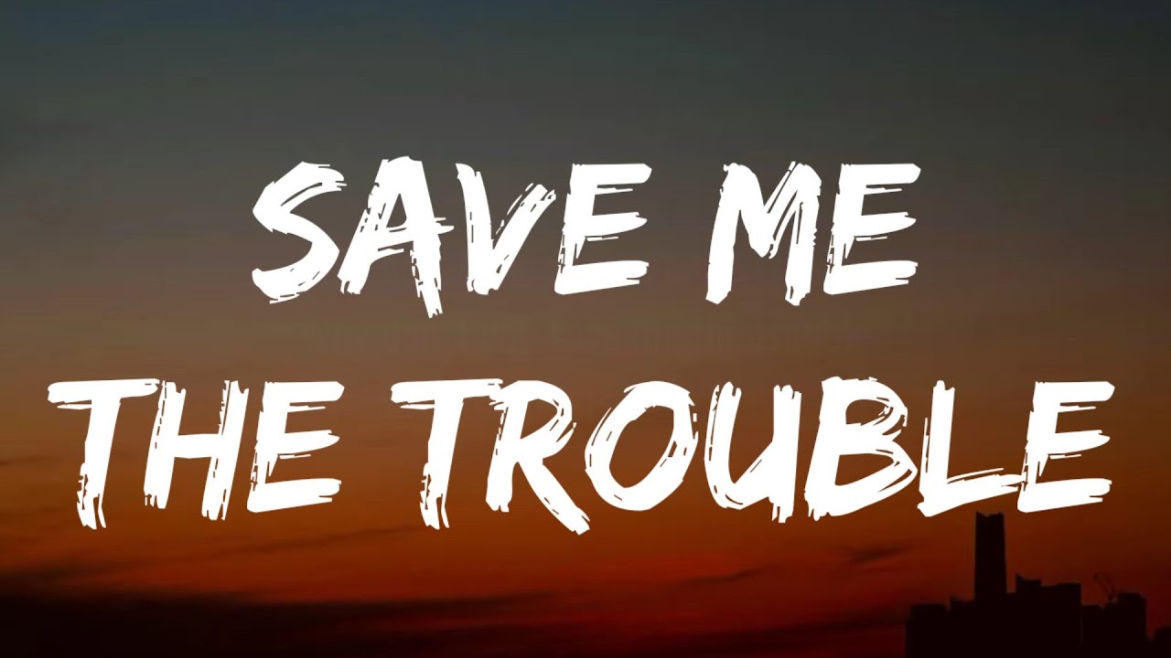 Dan + Shay - Save Me The Trouble (Lyrics) - YouTube