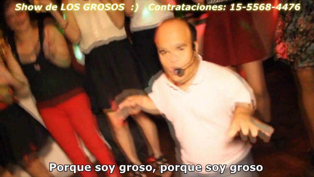 LOS GROSOS - Soy Groso - YouTube