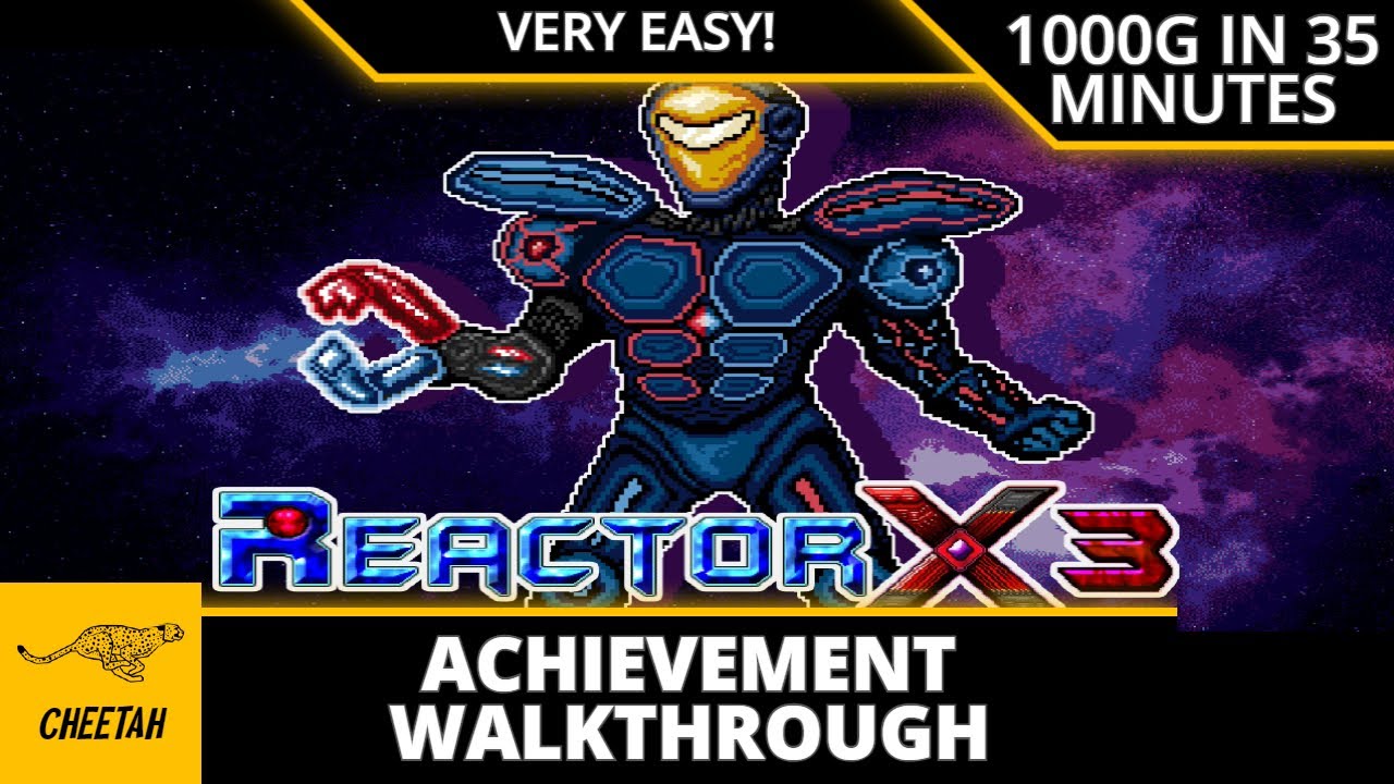 ReactorX 3 - Achievement Walkthrough (1000G IN 35 MINUTES) VERY EASY ...