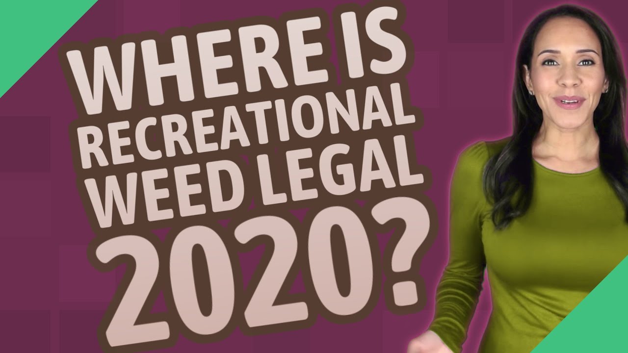 Where is recreational weed legal 2020? - YouTube