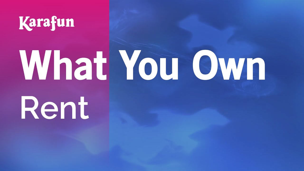 What You Own - Rent (musical) (Anthony Rapp & Adam Pascal) | Karaoke ...