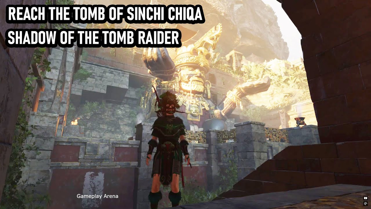 Reach The Tomb Of Sinchi Chiqa - (Shadow of the Tomb Raider) - YouTube
