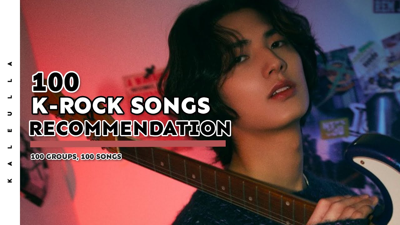 100 k-bands & k-rock songs you should know || 100 groups, 100 songs ...
