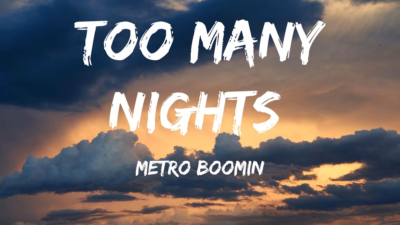 Metro Boomin - Too Many Nights (Lyrics) Ft. Don Toliver, Future - Sza ...