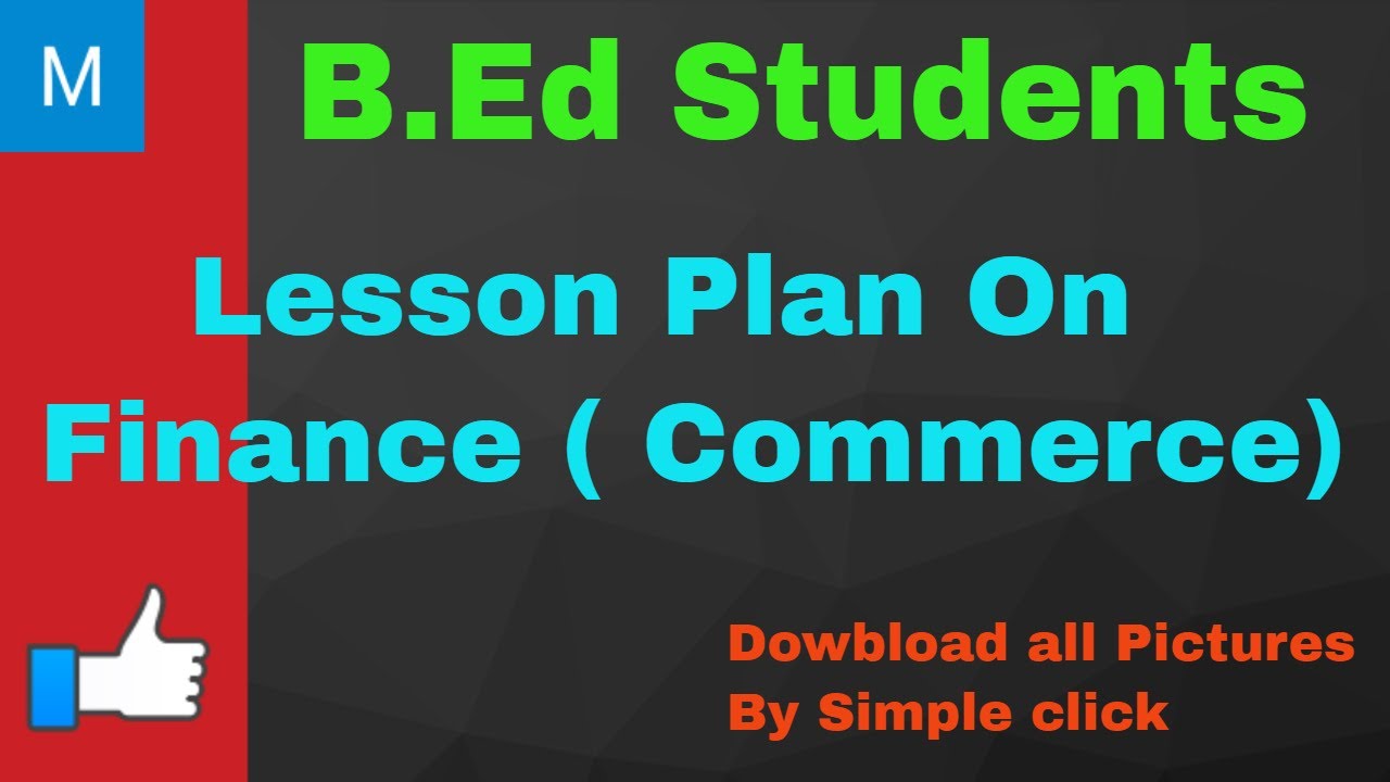 B.Ed Lesson Plan on Finance | B.Ed | How to make Lesson Plan - YouTube