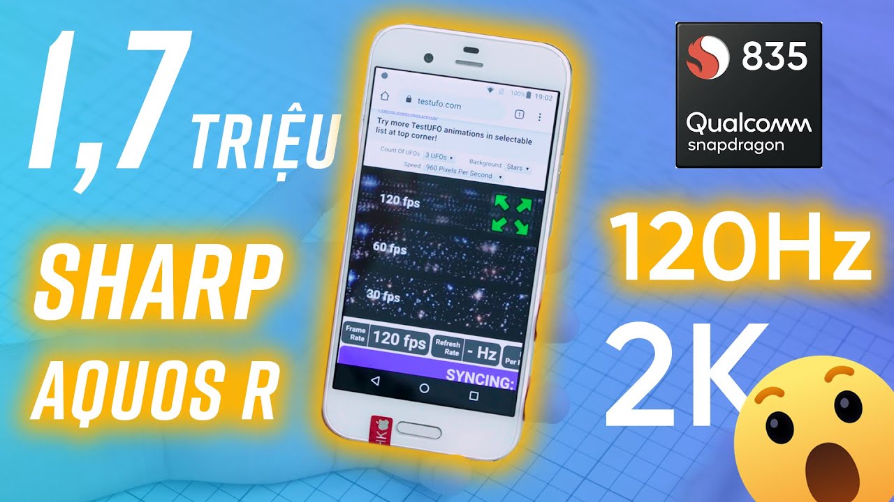 1,3 triệu đã có màn 2K, 120Hz, Snapdragon 835: Sharp Aquos R - YouTube