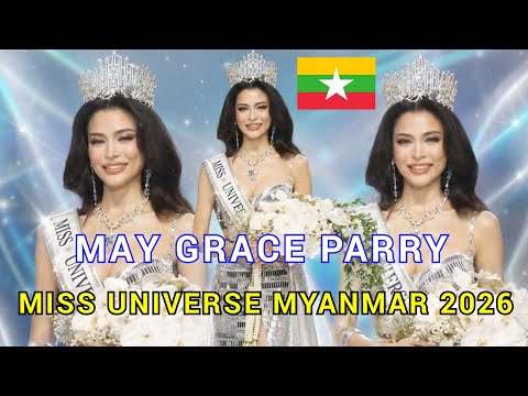 Miss Universe Myanmar 2026 | May Grace Parry Full Performance