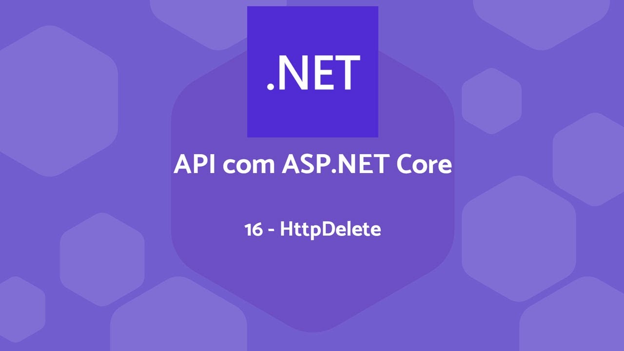 API com ASP.NET Core 5 | 16 - HttpDelete - YouTube