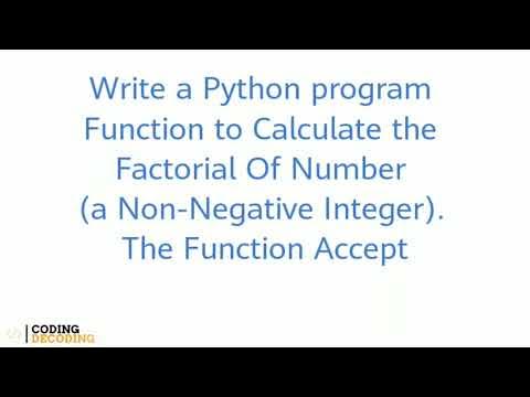 Python Program Function to Calculate the Factorial of Number (a Non ...