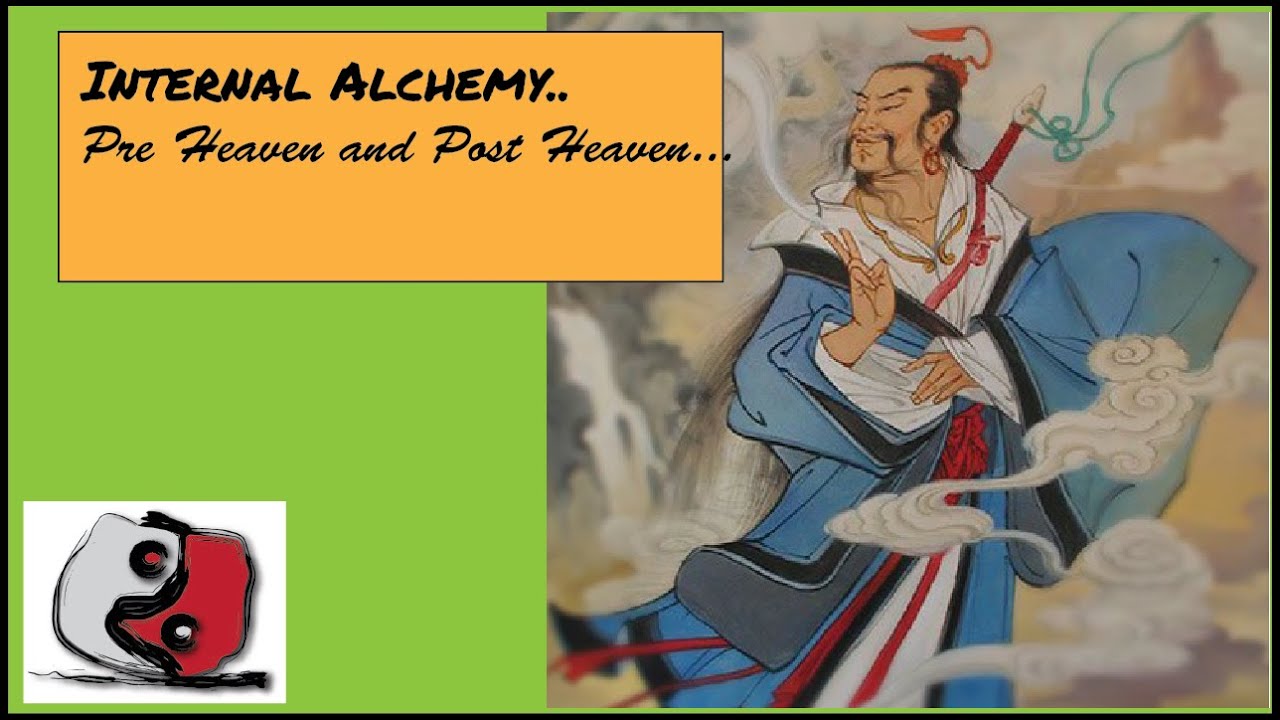 Internal Alchemy: Pre-Heaven and Post-Heaven - YouTube
