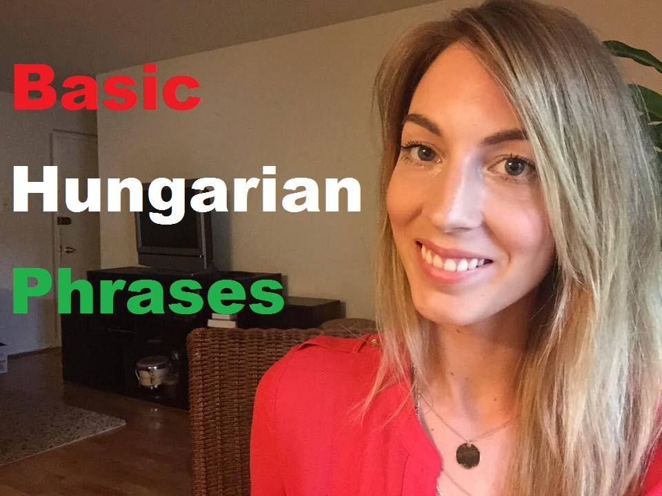 Basic Hungarian Phrases YouTube basic-hungarian-phrases-youtube