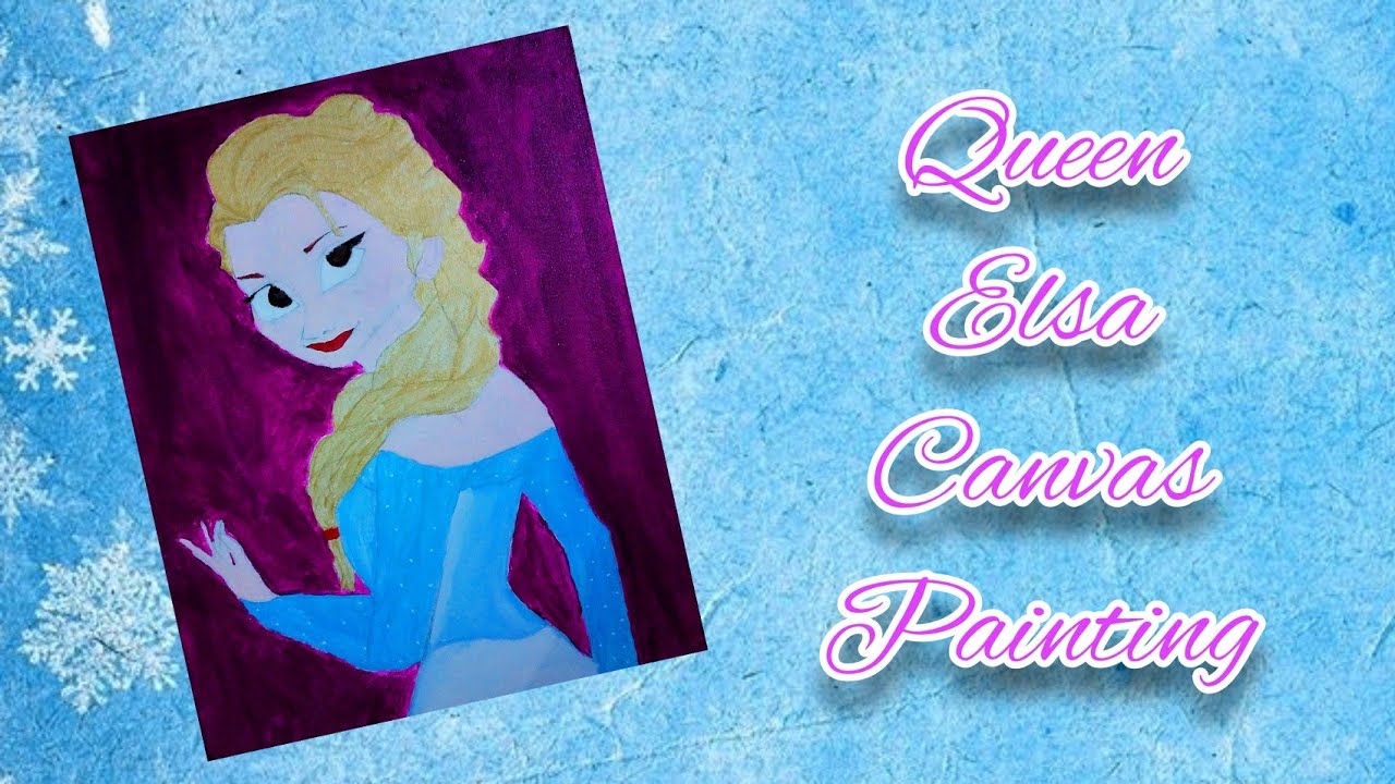 Elsa From - Frozen Canvas Painting - YouTube