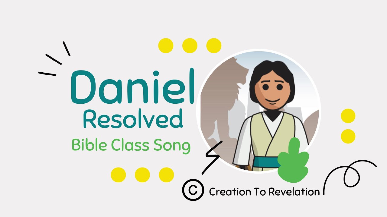 Daniel Resolved -Bible Song - YouTube