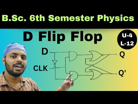 D Flip Flop|Digital Electronics|Unit 4|Lec 12|BSc|Physics|6th Semester ...