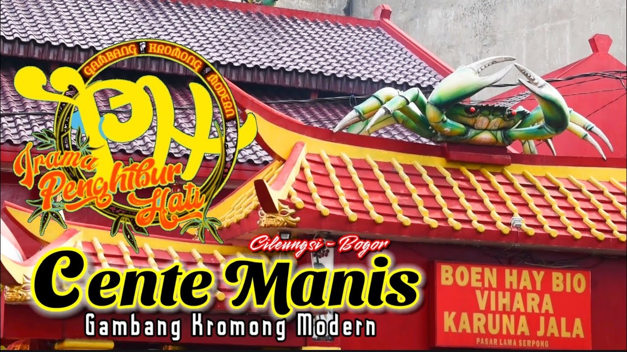 CENTE MANIS | Gambang kromong Cileungsi | Boen Hay Bio | #capgomeh ...