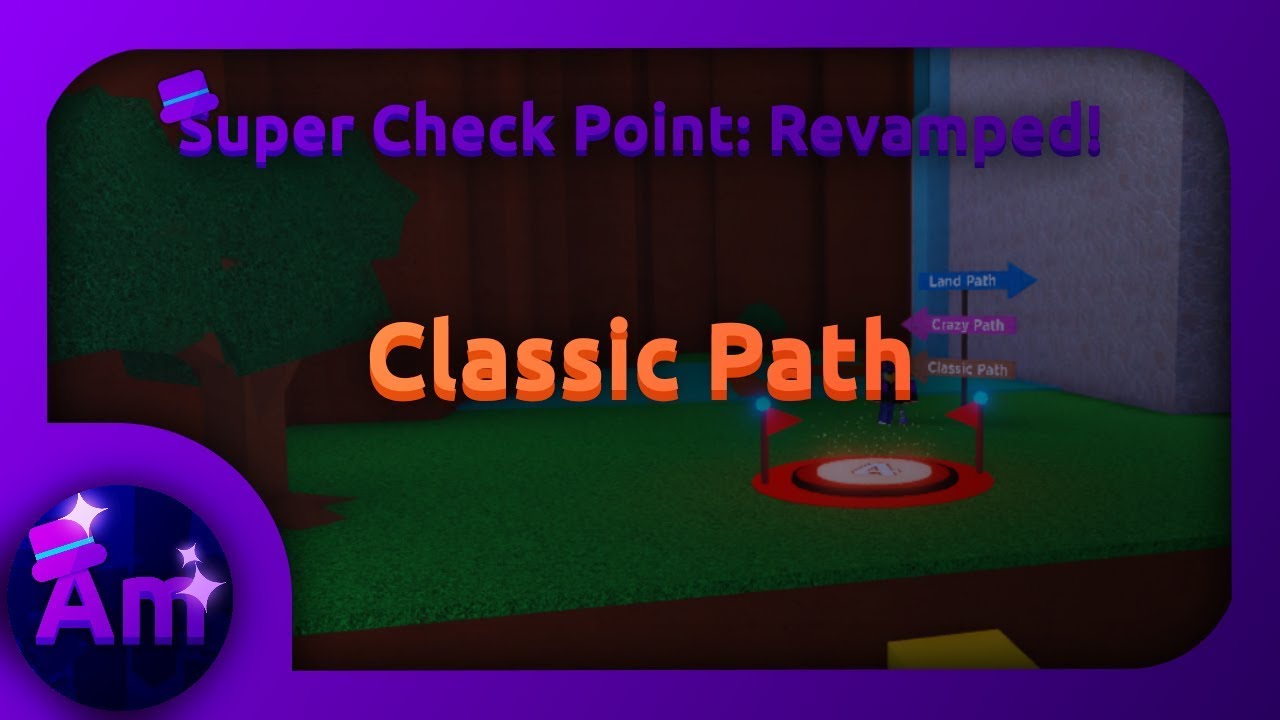 Super Check Point: Revamped | Classic Path [Walkthrough] - YouTube