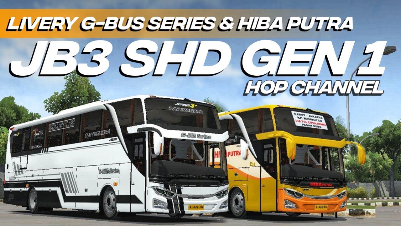 LIVERY G-BUS SERIES & HIBA PUTRA MOD JB3 SHD GEN 1 by @hopchannelJoss ...