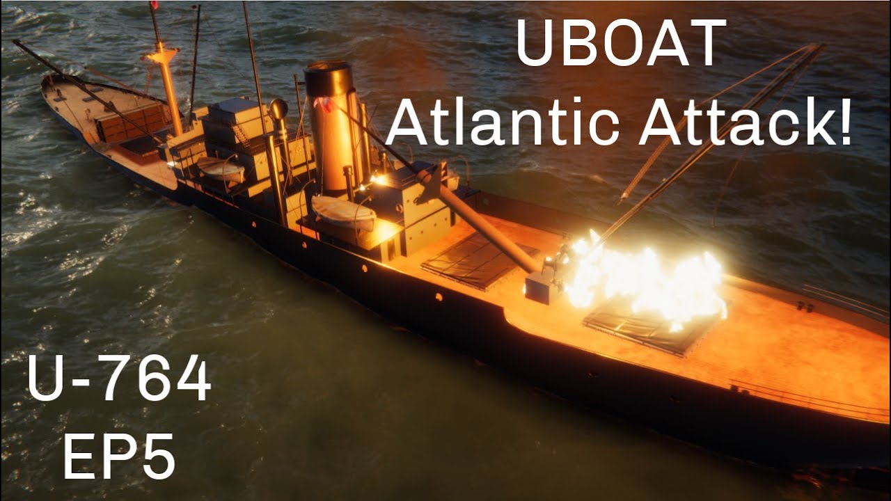 UBOAT | U764 EP 5 | Atlantic Attack, 50+k Tonnes Sunk! - YouTube