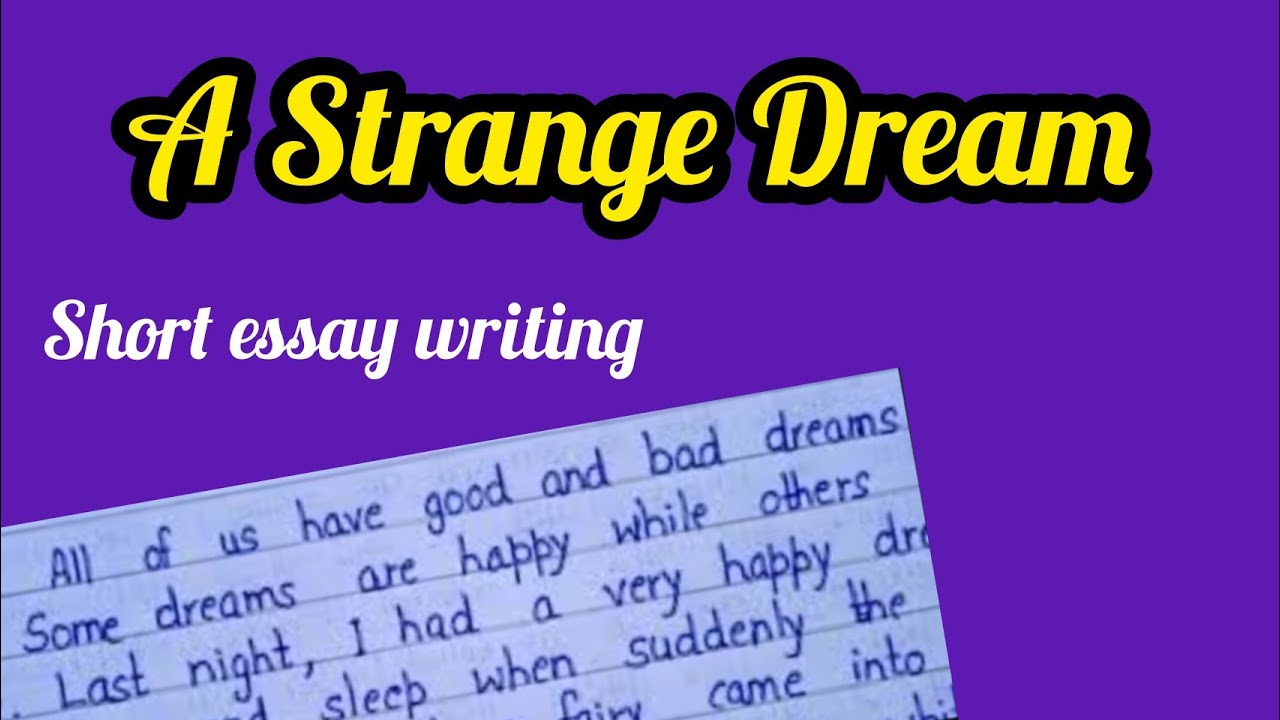 a paragraph about a strange dream that you have seen recently| a ...