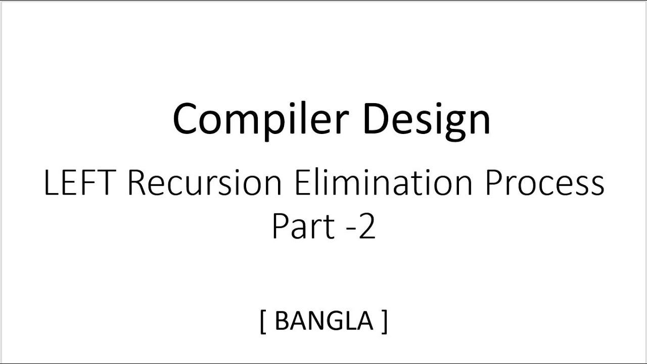 Left Recursion Elimination Non Immediate Compiler Design Exercise