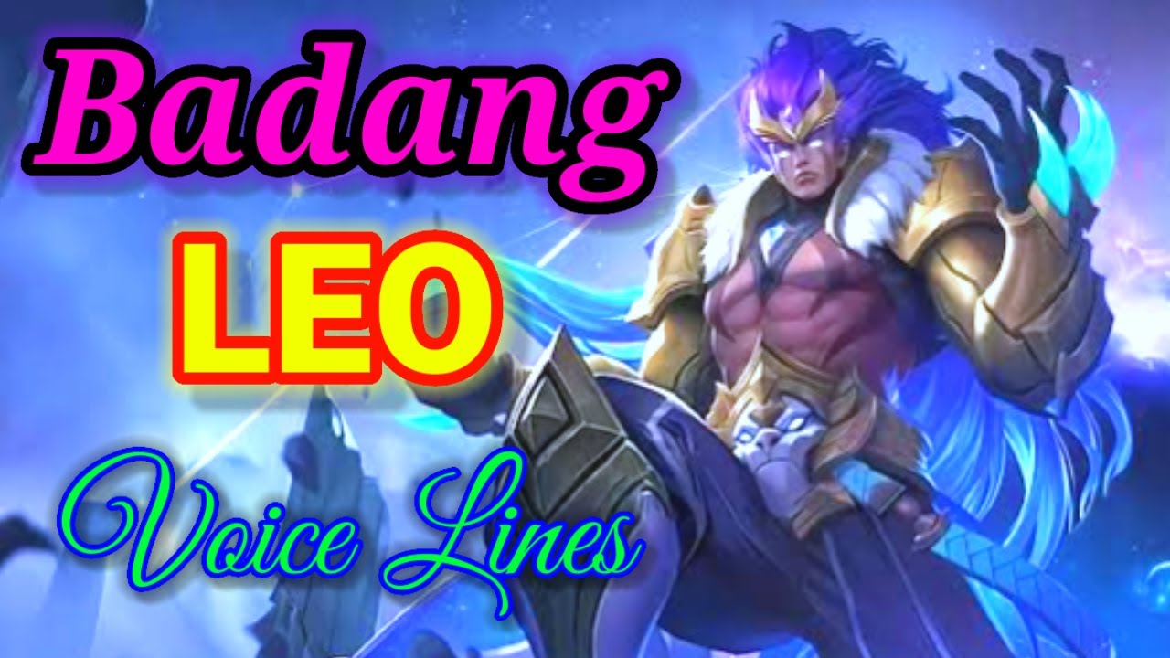 Badang Leo - Zodiac skin voice lines and quotes - dialogues Mobile ...