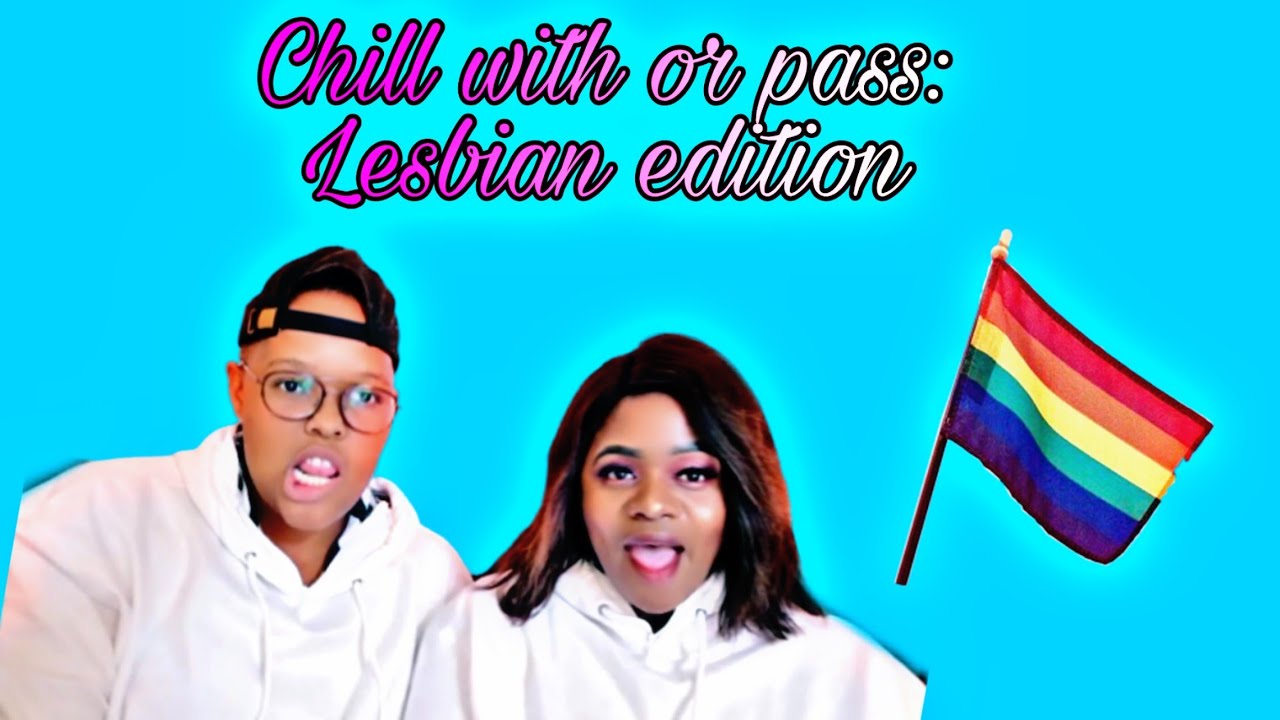 Chill With Or Pass Lesbian Edition Game Lesbian Couple 👫 South