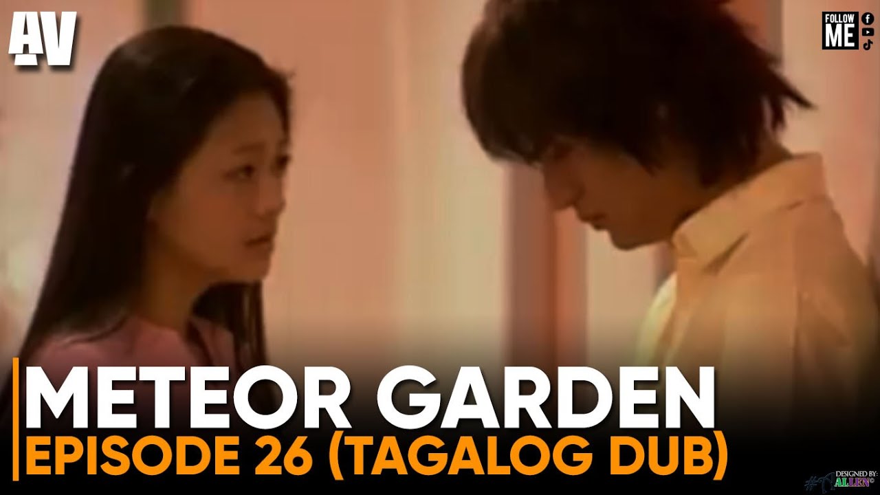 Meteor Garden (2001) Tagalog Dub Episode 26 | Allen Villacarlos - YouTube
