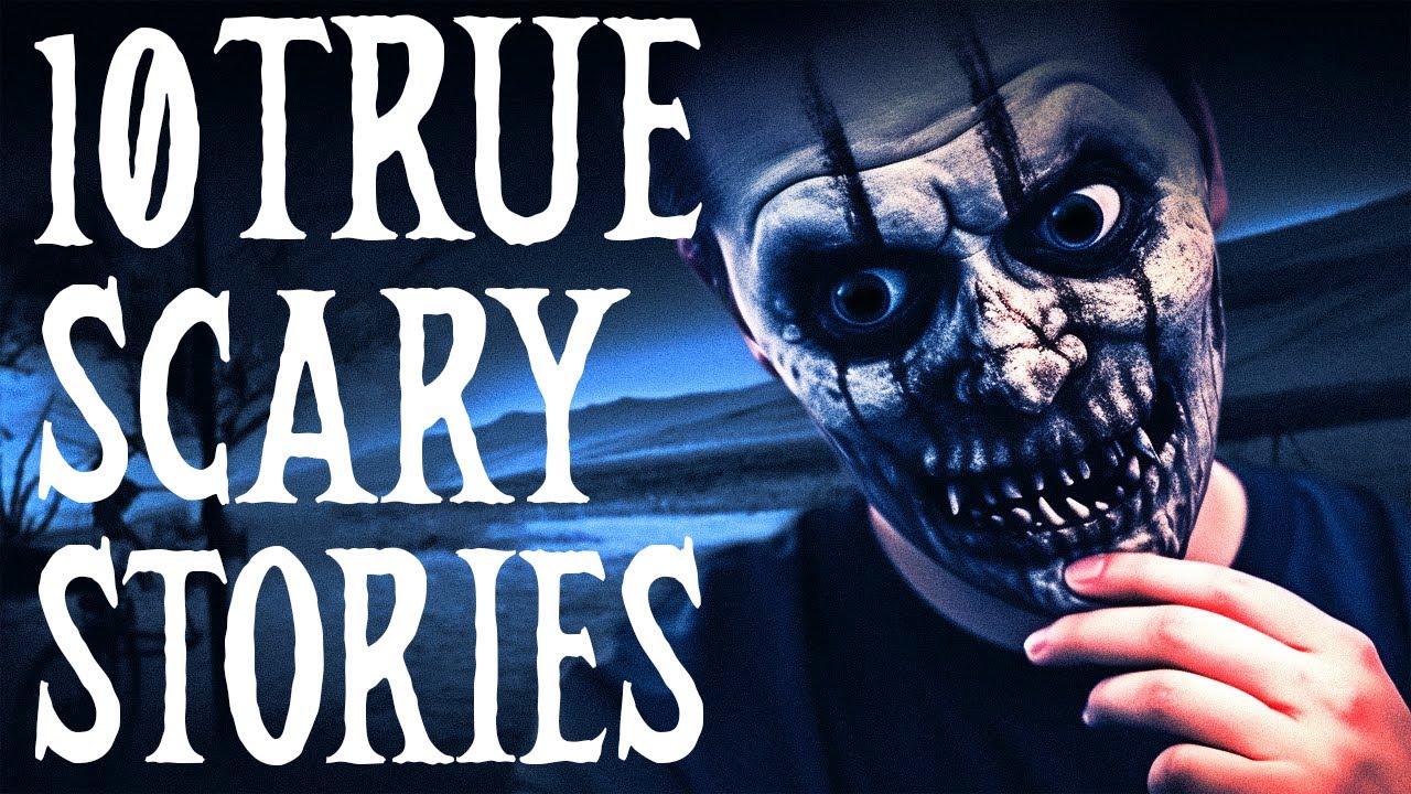10 True Scary Horror Stories The Horror Chronicle Youtube