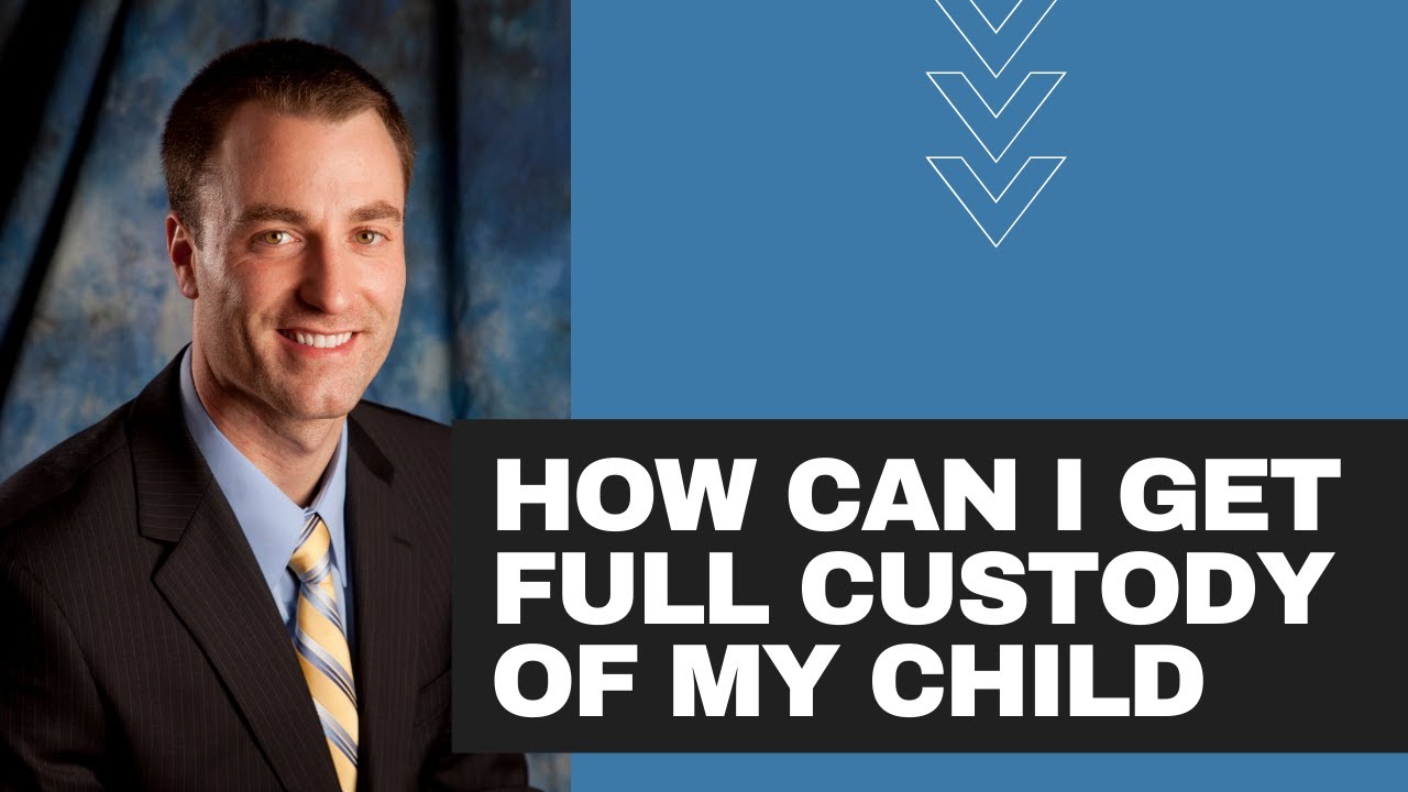 How Can I Get Full Custody Of My Child YouTube how-can-i-get-full-custody-of-my-child-youtube