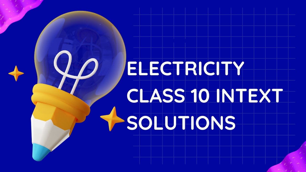 Electricity Class 10 Intext Questions Class 10 Electricity Intext electricity-class-10-intext-questions-class-10-electricity-intext