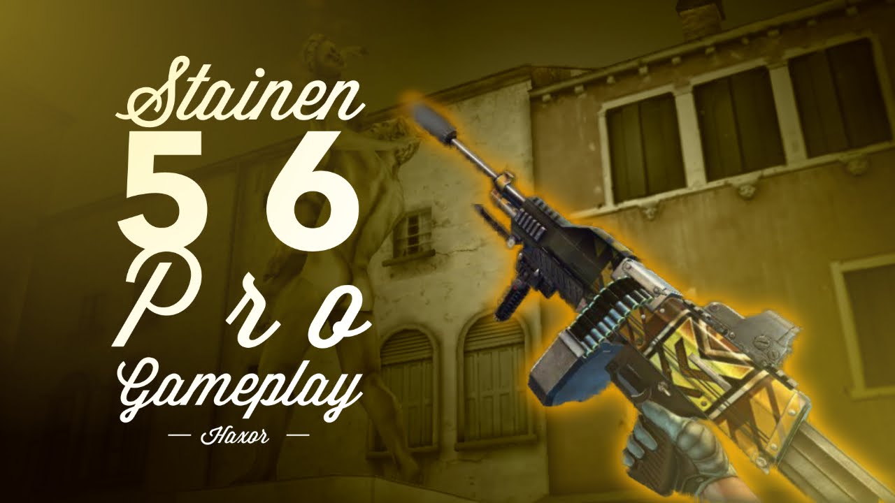Stainen 56 Pro Gameplay - Haxor - YouTube