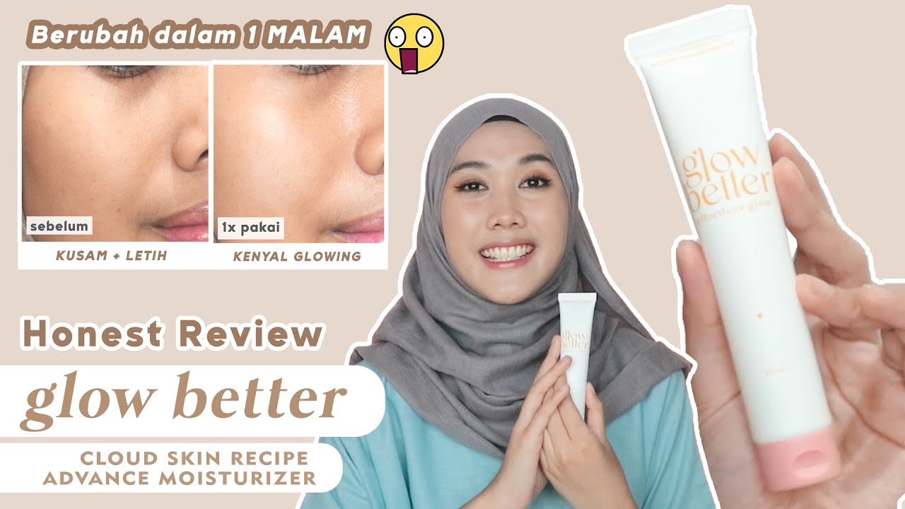 1 MALAM LANGSUNG GLOWING GAK SAMPAI 100 RIBU ! - Review Glow Better ...