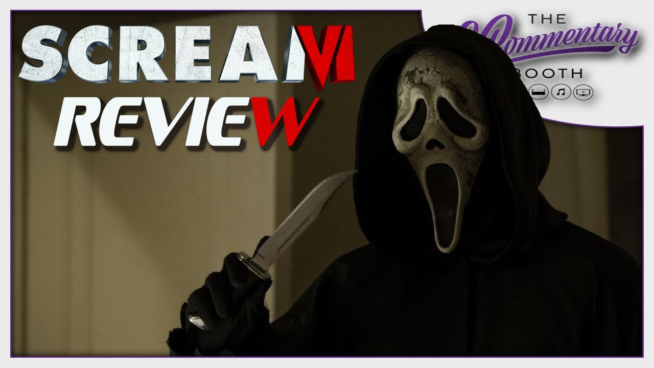 Scream 6 Review (SPOILERS) | The Commentary Booth - Episode 163 - YouTube
