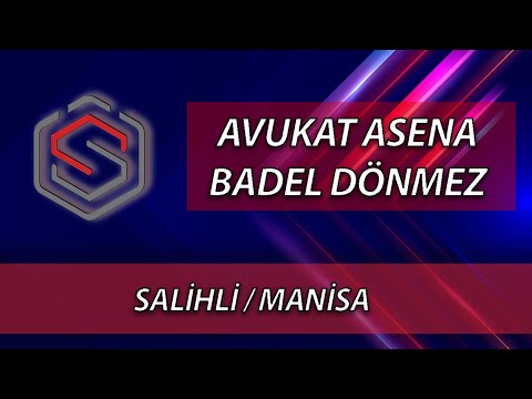 AVUKAT ASENA BADEL DÖNMEZ - SALİHLİ / MANİSA