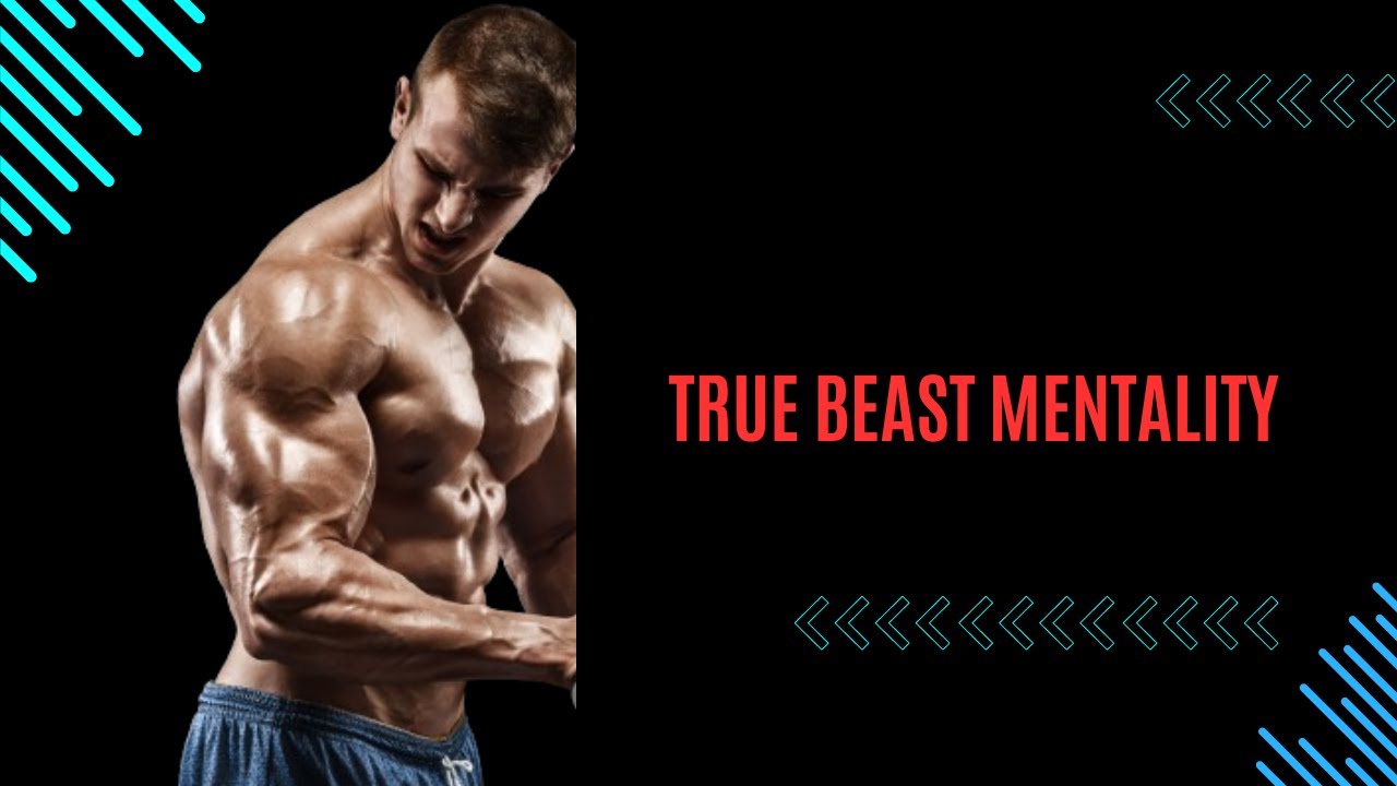TRUE BEAST MENTALITY - YouTube
