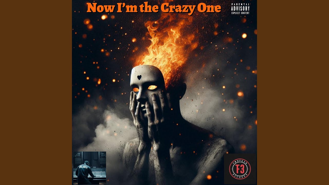 Now I’m the Crazy One - YouTube