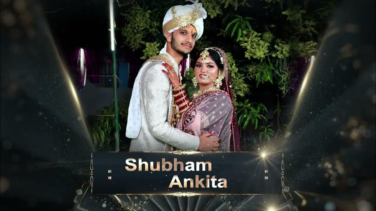 Shubham Weds Ankita - YouTube