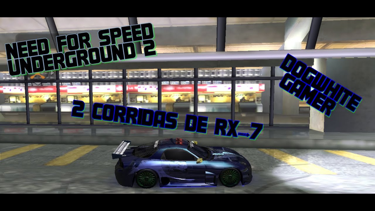 NFSU 2 :2 CORRIDAS DE RX-7 - YouTube