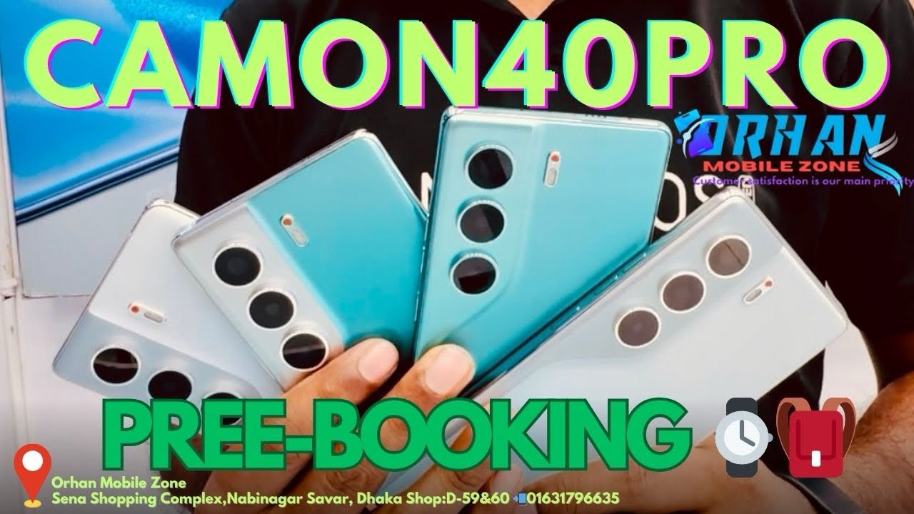 Camon 40 | Camon 40 Pro | Camon40Series Pree-Booking Ongoing | Pree ...