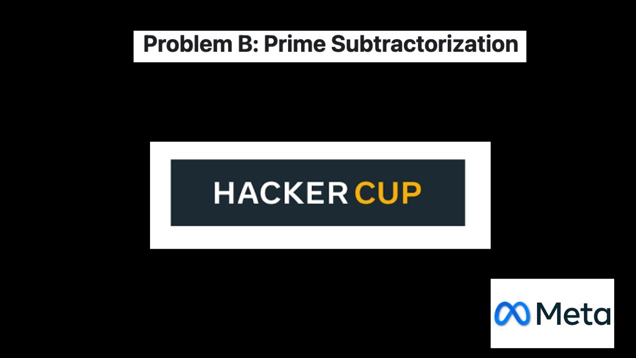 Meta Hacker Cup Problem B: Prime Subtractorization Solution - YouTube