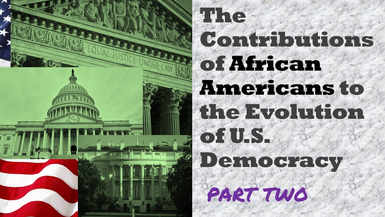 The Contributions of African Americans to the Evolution of U.S ...