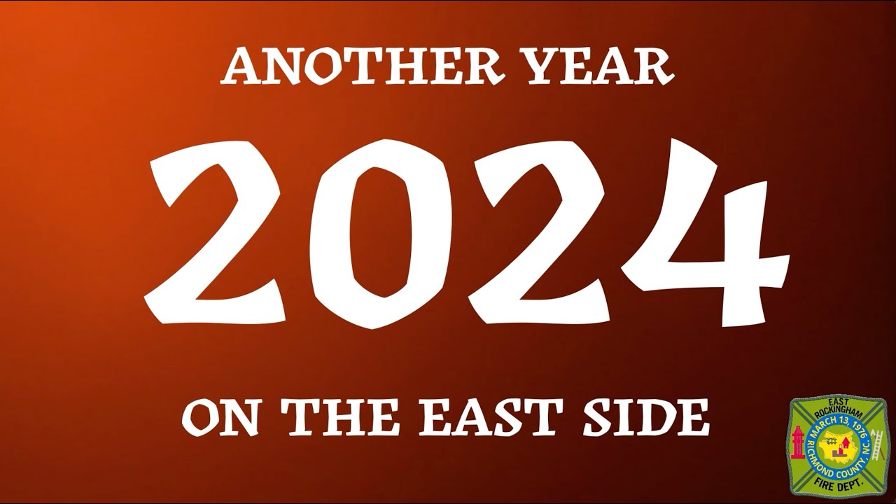 East Rockingham Fire Department 2024 Year in Review "The Boys are Back ...