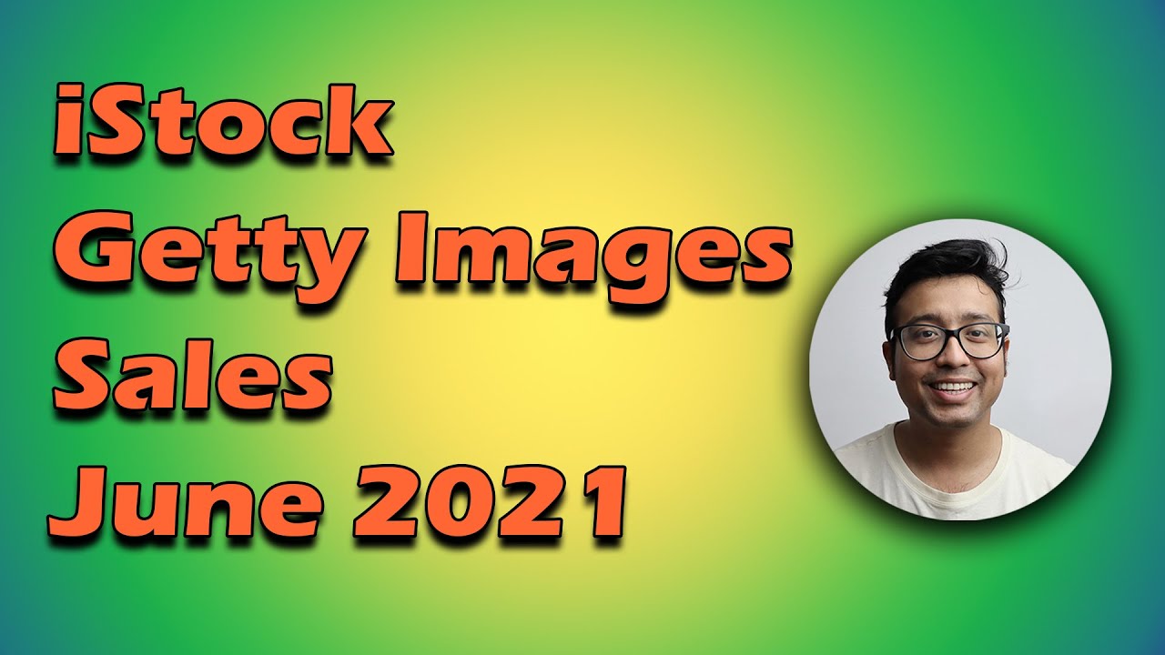iStock Getty Images Sales June 2021 - YouTube
