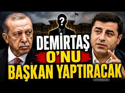 DEMİRTAŞ ERDOĞAN'I BAŞKAN YAPTIRACAK