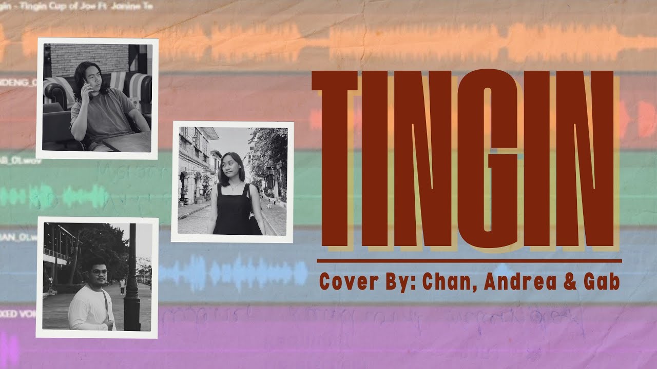 Tingin - Cup of Joe. ft. Janine Teñoso || Cover by Chan, Andrea, & Gab ...