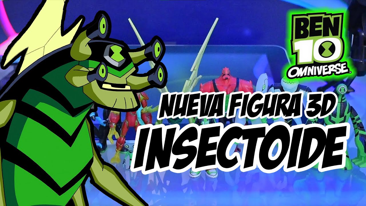 INSECTOIDE DE BEN 10 OMNIVERSE LLEGA A LA COLECCIÓN!!! - YouTube