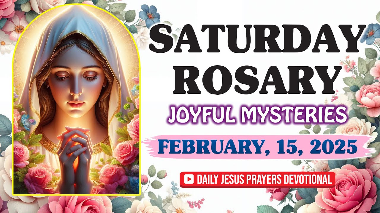 Saturday Rosary 💚 Joyful Mysteries of the Rosary 💚 Saturday 15, 2025 ...
