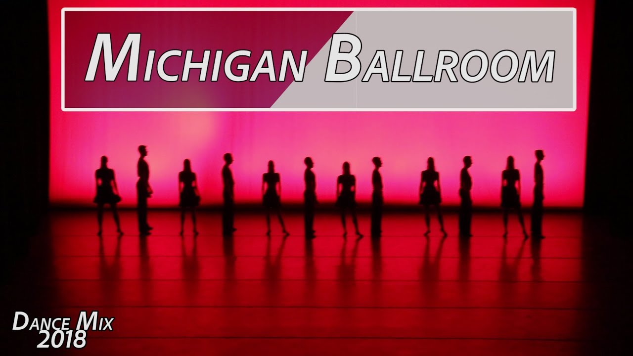 Dance Mix 2018 - Michigan Ballroom - YouTube