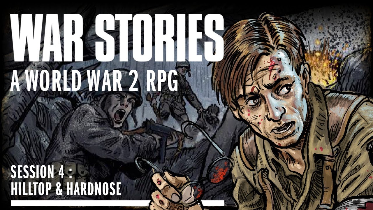 War Stories World War 2 RPG: Episode 4 - Hilltop & Hardnose - YouTube